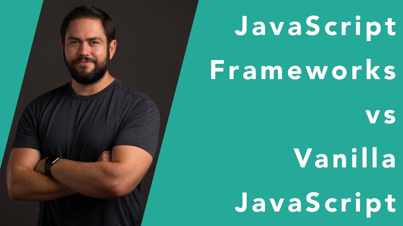 JavaScript frameworks vs Vanilla JavaScript