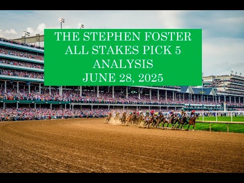 CHURCHILL DOWNS LATE PICK 5 ANALYSIS JUNE 28, 2025