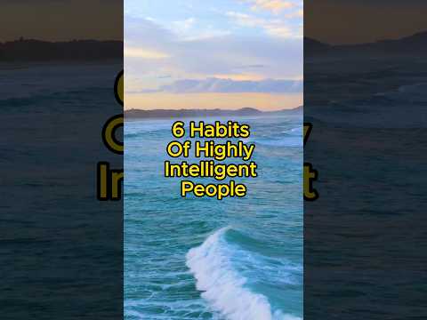 6 signs of a highly intelligent person 🎓#selfgrowth