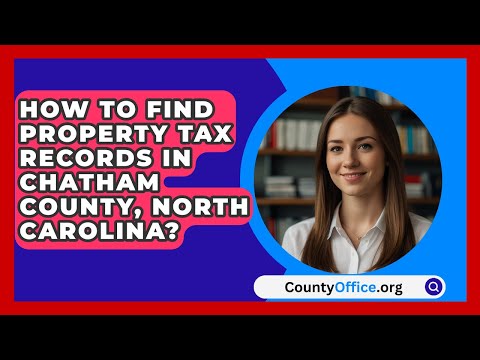 How To Find Property Tax Records In Chatham County, North Carolina? - CountyOffice.org