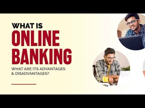 What is online banking and its advantages and disadvantages?