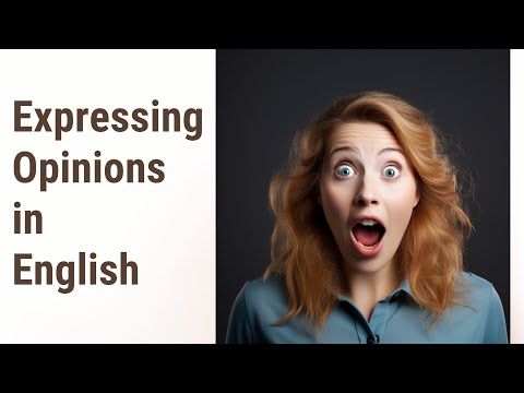 Master the Art of Expressing Opinions in English