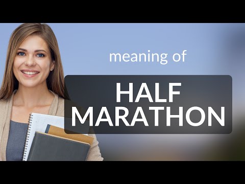 Understanding the "Half Marathon": A Guide for English Learners