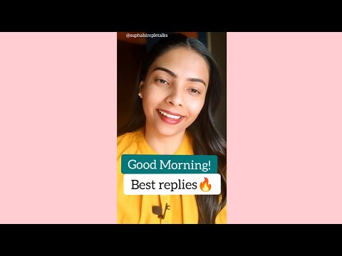 Best replies for GOOD MORNING🔥#youtubeshorts #youtube #ytshorts