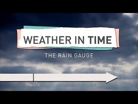 WEATHER IN TIME: The rain gauge throughout history