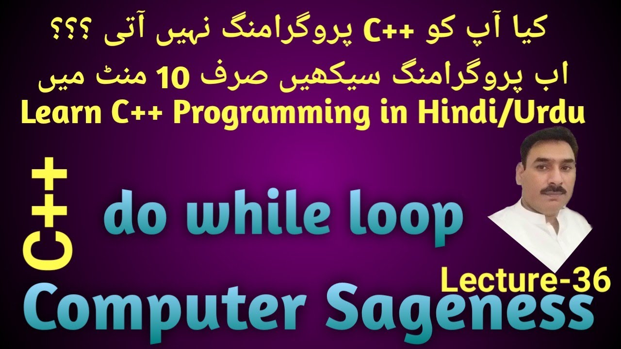 do-while loop || C++ Programming || Lecture-36 || Urdu Hindi