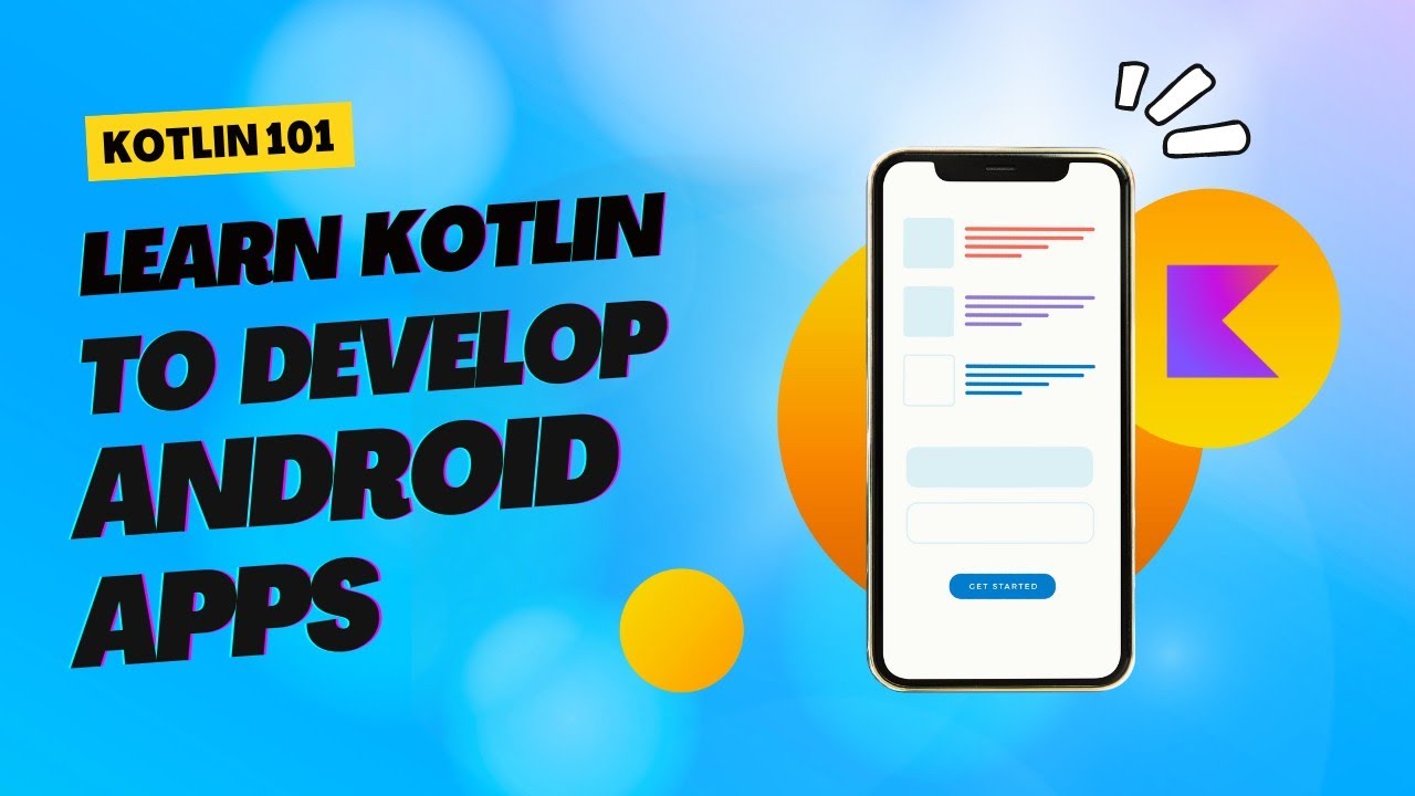 Kotlin 101: Learn Kotlin to develop android apps