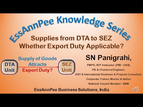 Supplies from DTA to SEZ : Whether Export Duty Applicable? By SN Panigrahi