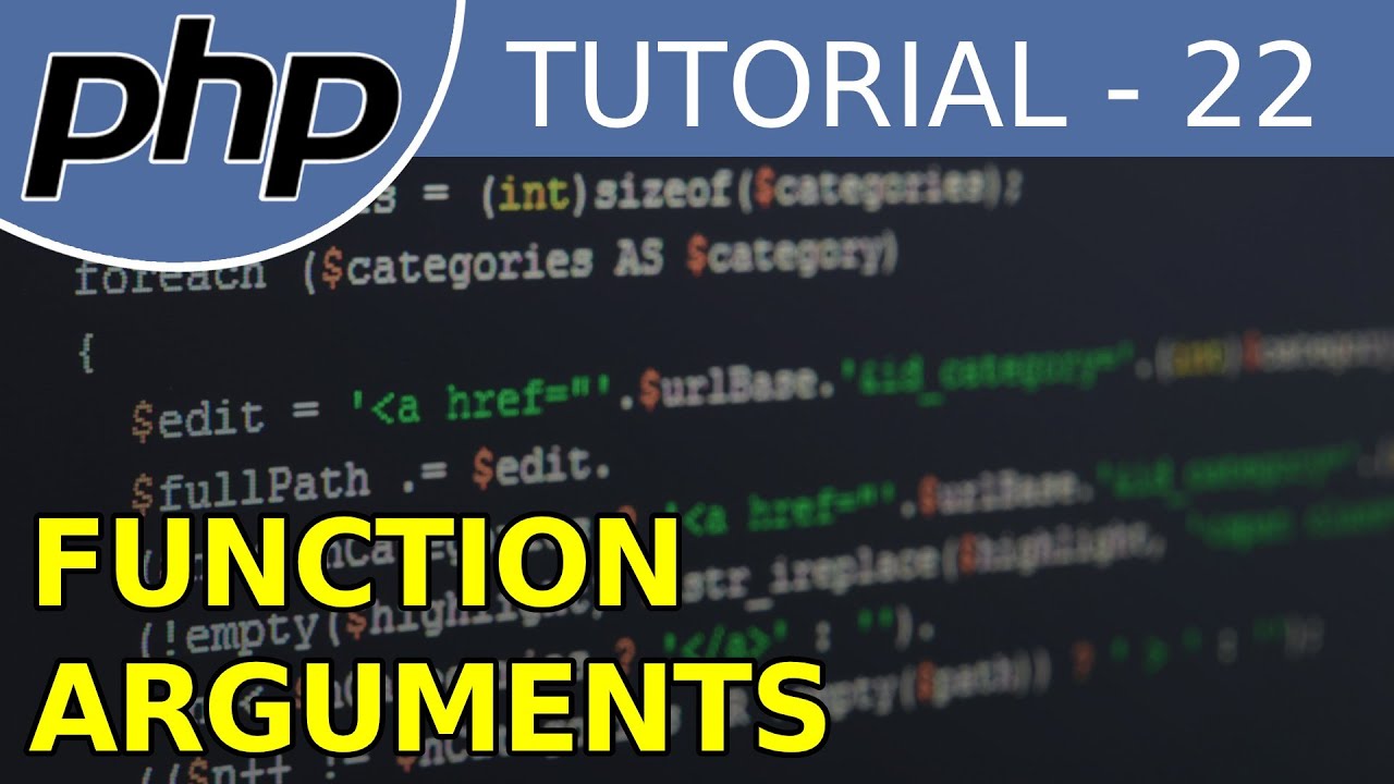 Function Arguments - #22 PHP Tutorial For Beginners With Examples