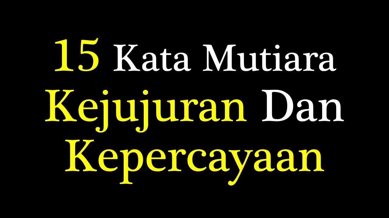 Kata Mutiara Kejujuran Dan Kepercayaan