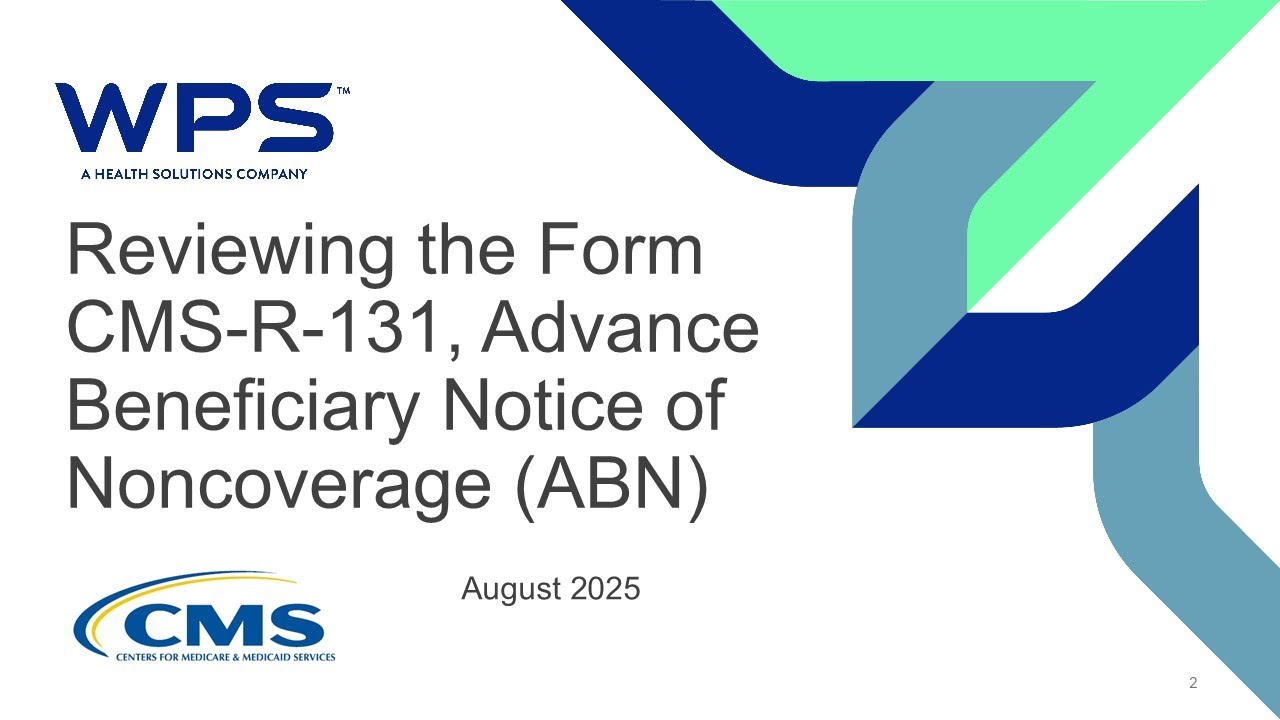 Reviewing the Form CMS-R-131, Advance Beneficiary Notice of Noncoverage (ABN)
