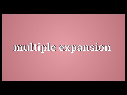 Multiple expansion Meaning