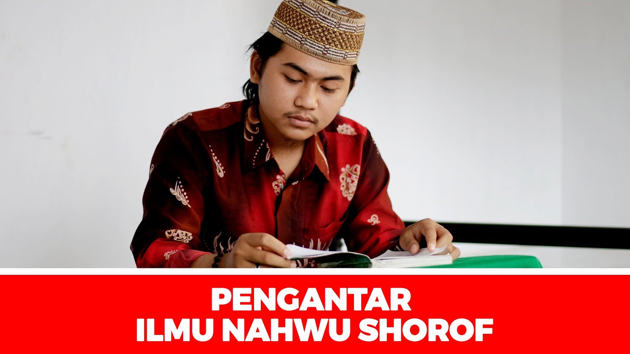 Belajar Mengajar ILMU NAHWU SHOROF | Pengantar