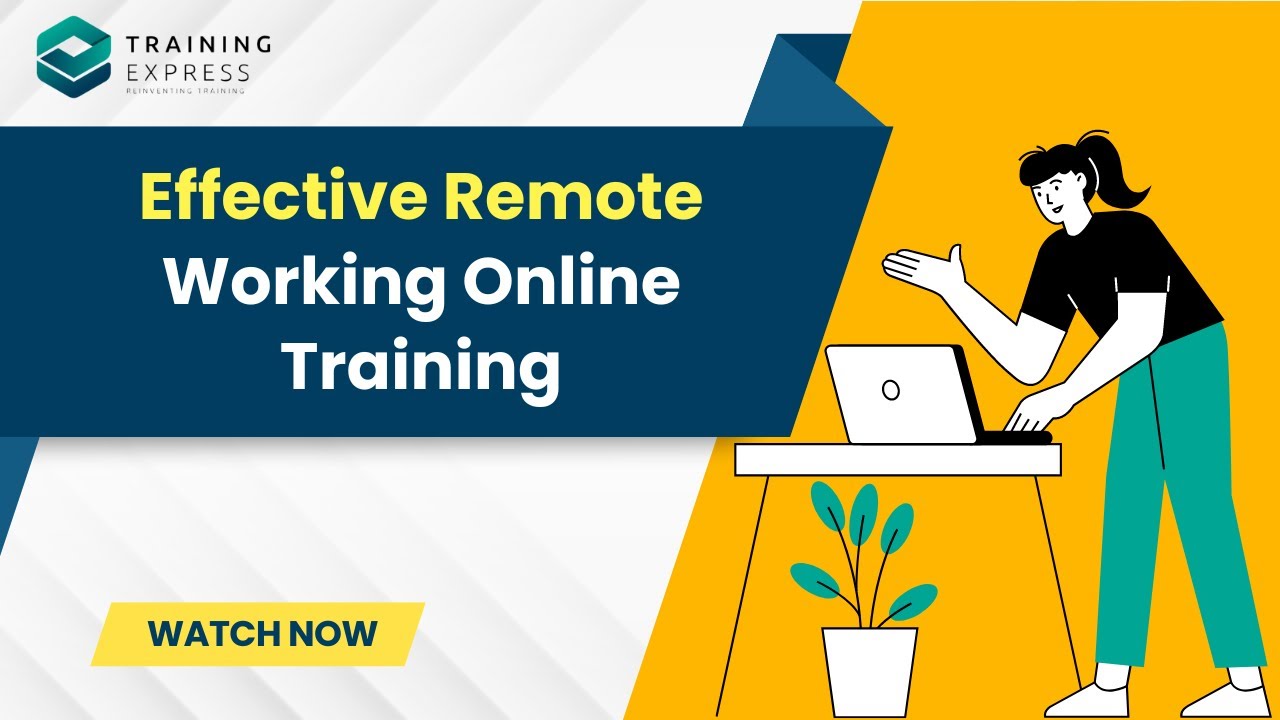Effective Remote Working Training | E-Learning | Training Express