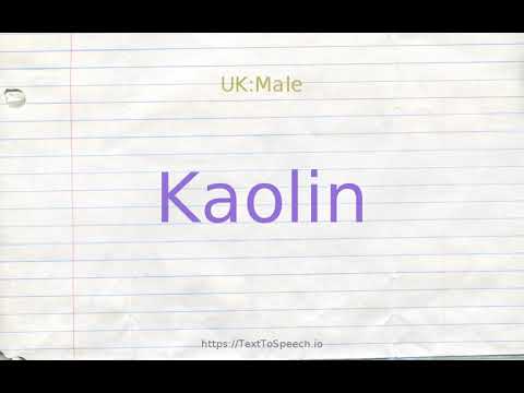 How to pronounce kaolin