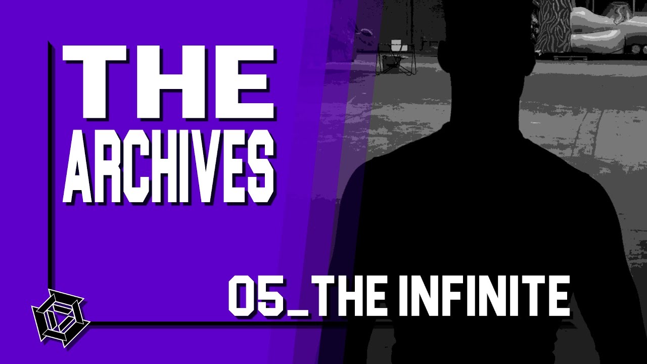 [THE ARCHIVES] - 05_THE INFINITE