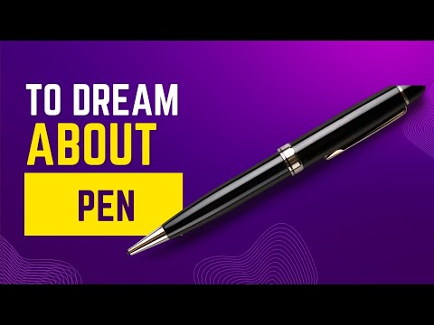 What does it mean to Dream about PEN? Discover the dream meaning and dream interpretation