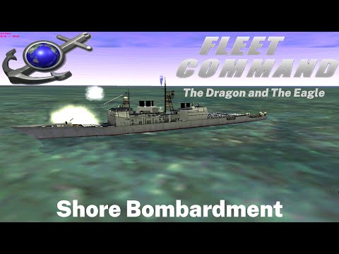 SCS Fleet Command C5 The Dragon and the Eagle E12 Shore Bombardment