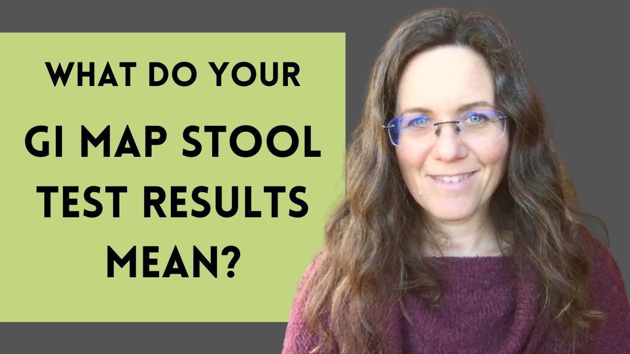 GI MAP Stool Test Results: WHAT DO THEY MEAN?