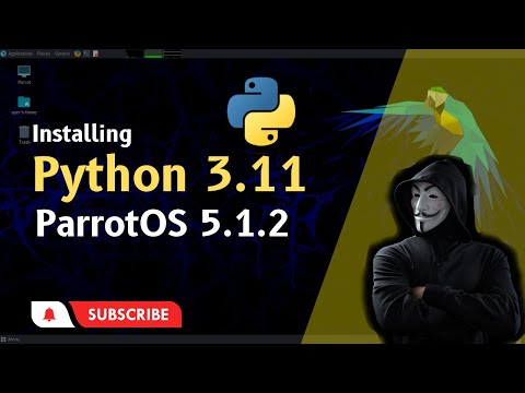 ✅How to Install Python 3.11.0 on ParrotOS 5.1.2 Security Edition | ParrotOS Python 3.11 Installation