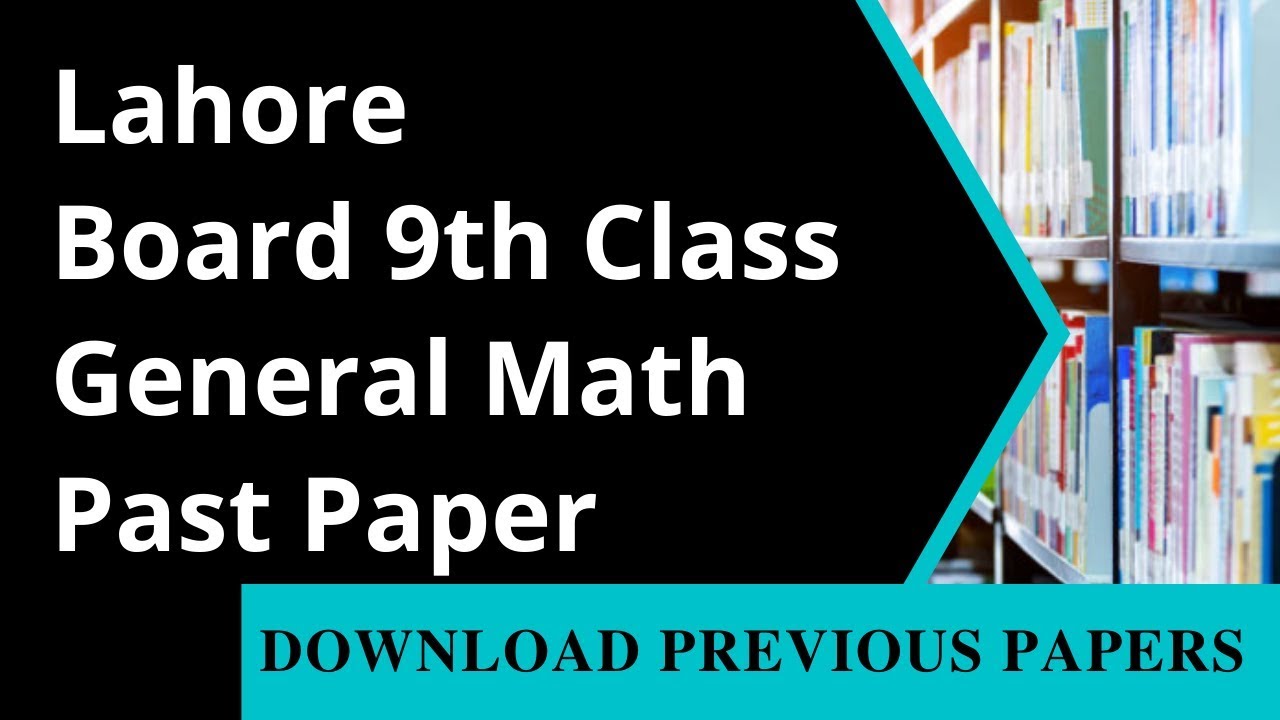 9th Class General Math Past Paper Lahore Board