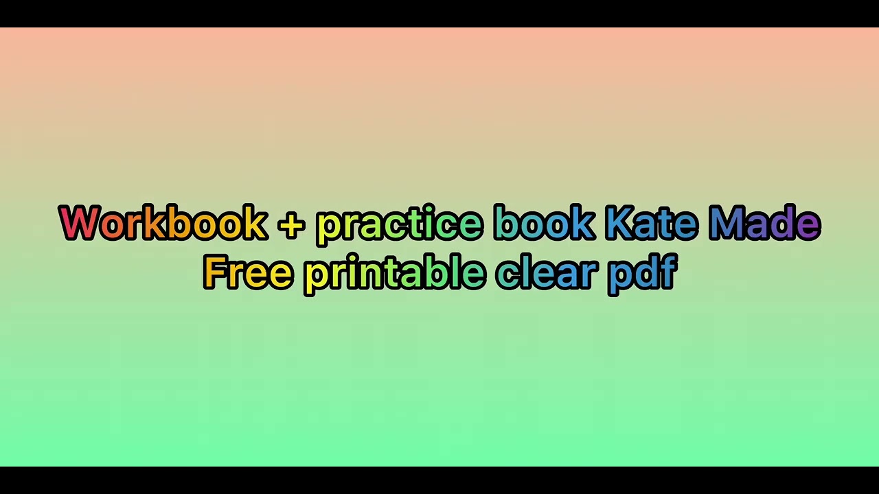 Workbook + practice book Kate Made free printable clear pdf
