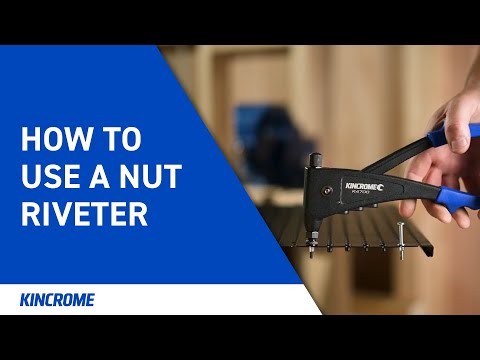 How to Use a Nut Riveter | KINCROME Tool Talk