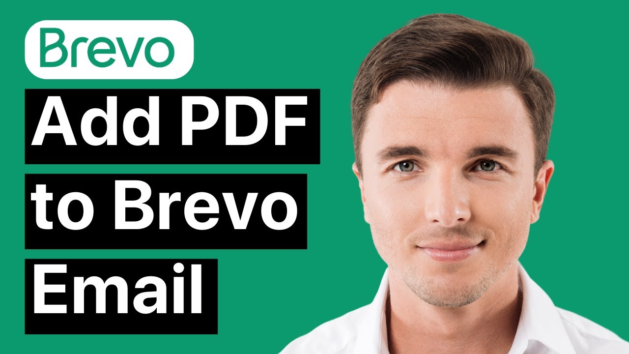 How to Add PDF in Brevo Email (Quick Guide)
