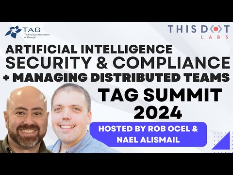 AI, Security & Compliance, + Managing Distributed Teams: Conversations from TAG Summit 2024