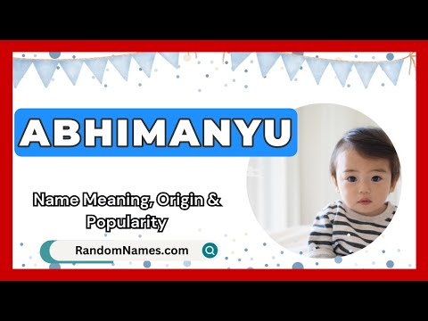 Abhimanyu - Baby Boy Name Meaning, Origin & Popularity - RandomNames.com