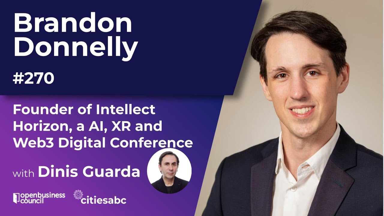 Brandon Donnelly, Founder of Intellect Horizon, a AI, XR and Web3 Digital Conference