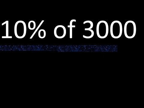 10% of 3000 , percentage of a number . 10 percent of 3000 . procedure