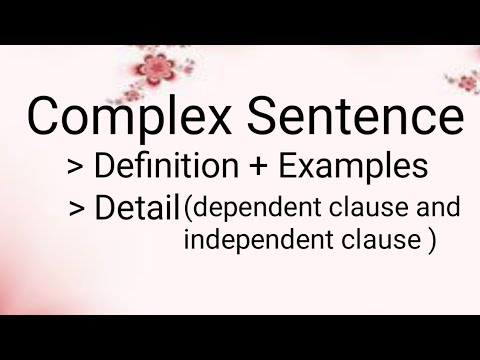 Complex sentence | Define complex sentence | Complex sentence definition , explanation and example