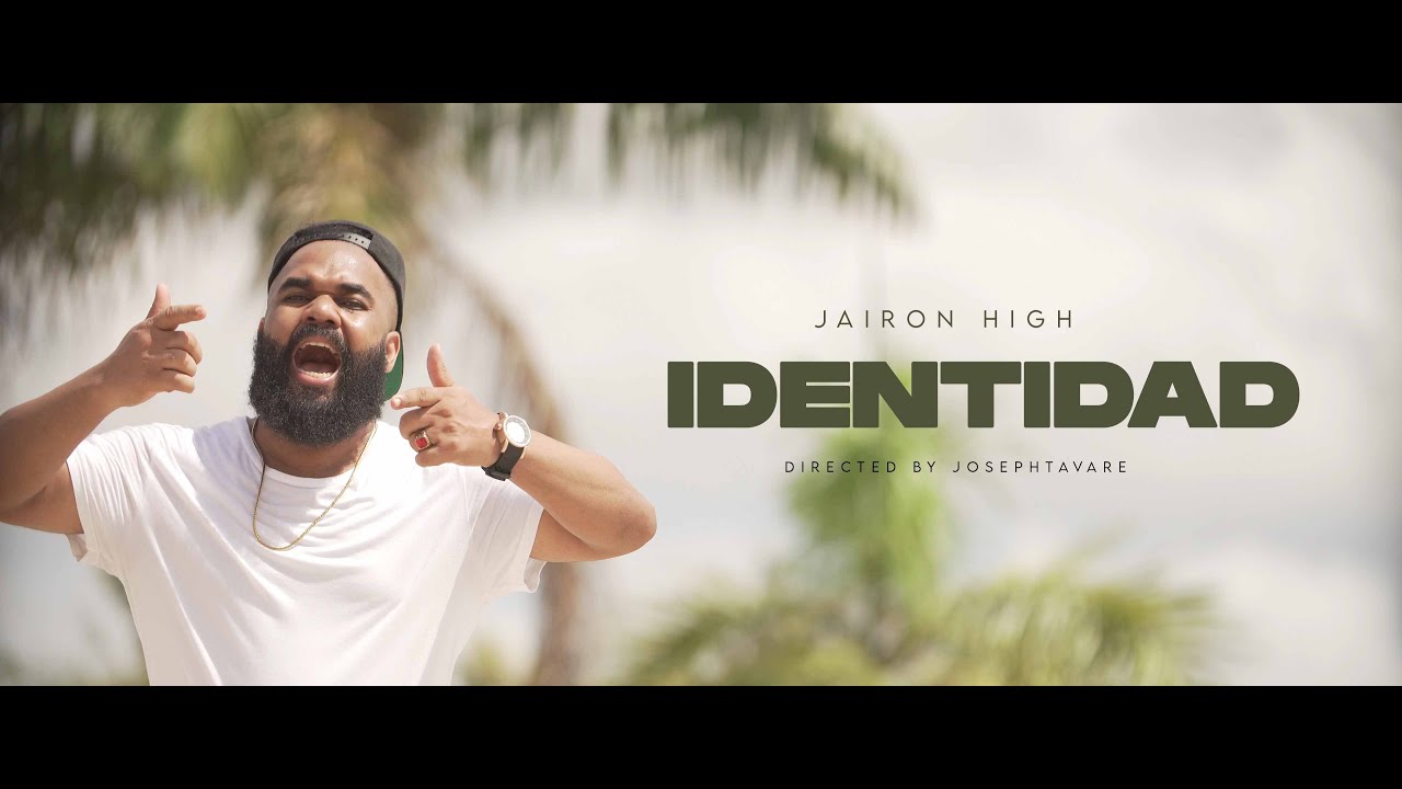 Jairon High - Identidad - Video Oficial
