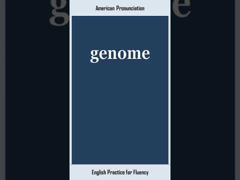 genome, How to Say or Pronounce GENOME in American, British English, Pronunciation