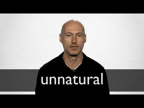 UNNATURAL definition and meaning | Collins English Dictionary