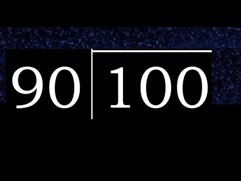 Divide 100 by 90 , decimal result . Division with 2 Digit Divisors . How to do