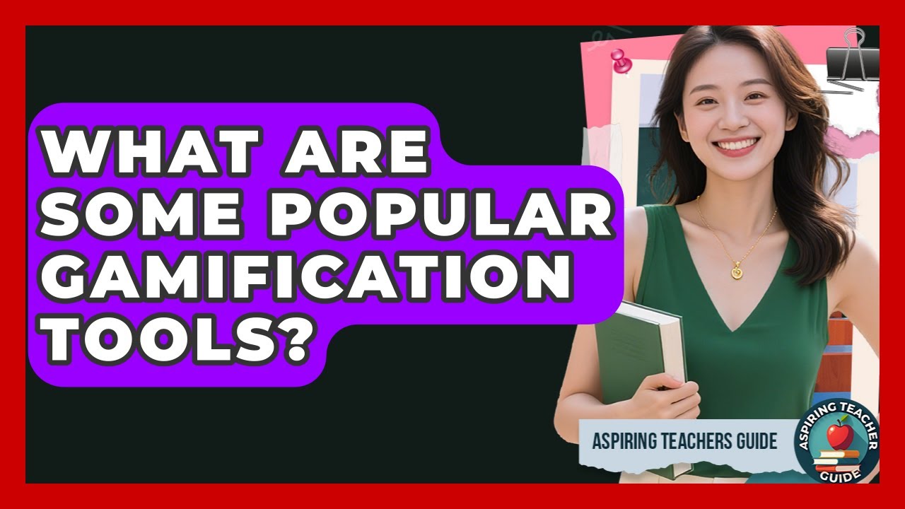 What Are Some Popular Gamification Tools? - Aspiring Teacher Guide