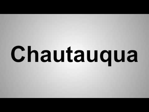 How To Pronounce Chautauqua