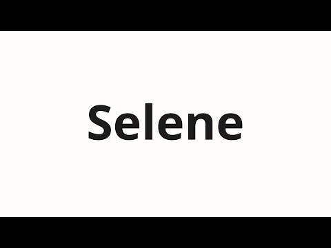 How to pronounce Selene