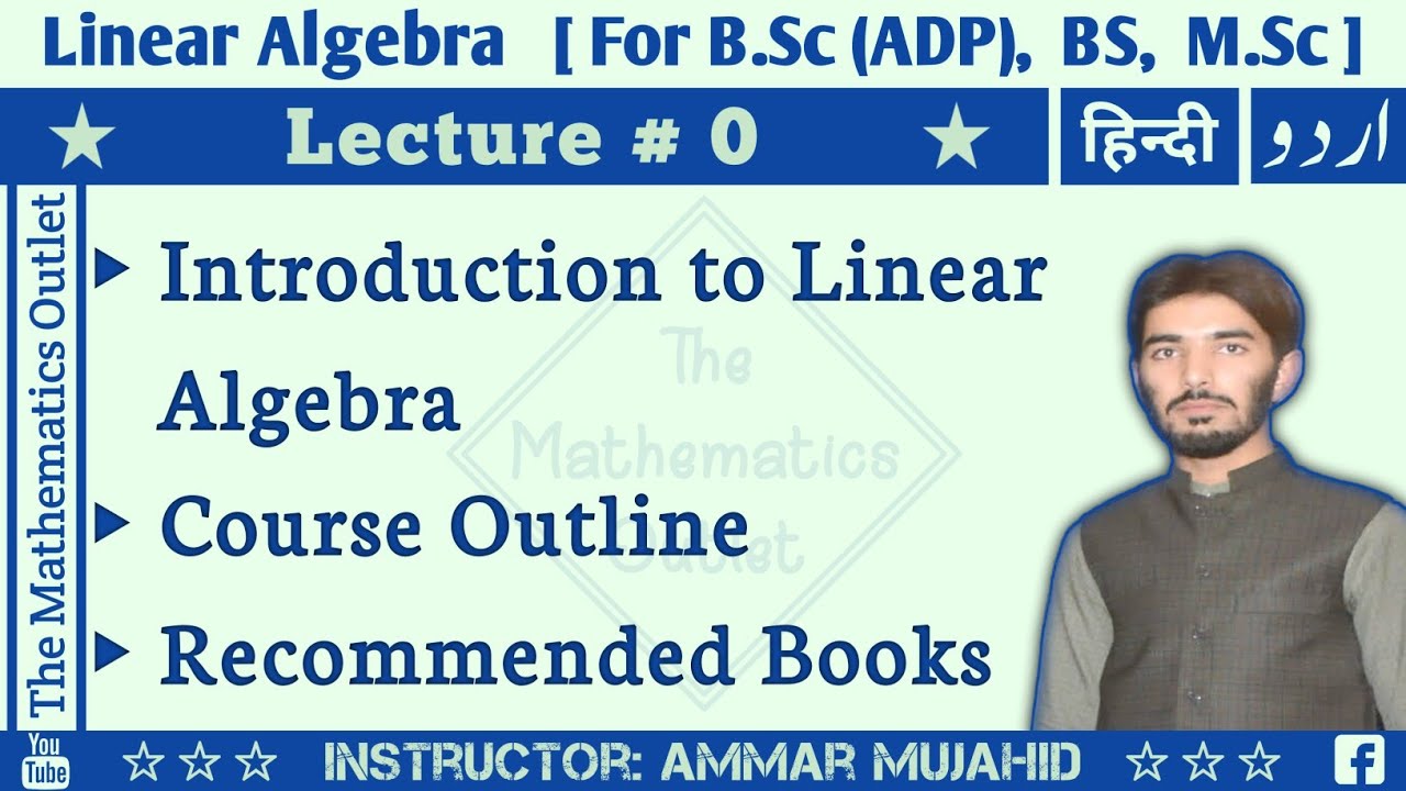 Introduction to Linear Algebra and Applications || Lecture 0