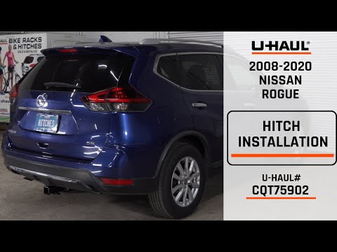 2008-2020 Nissan Rogue | U-Haul Trailer Hitch Installation | CQT75902