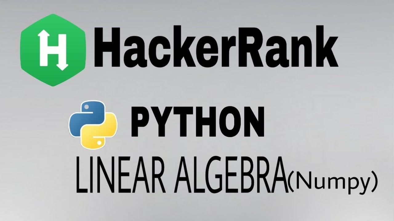 Linear Algebra | Hackerrank Python Solution | English Explanation