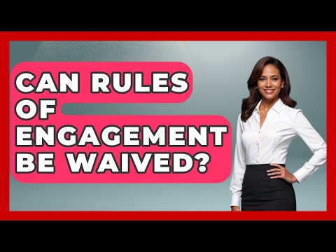 Can Rules Of Engagement Be Waived? - Tactical Warfare Experts