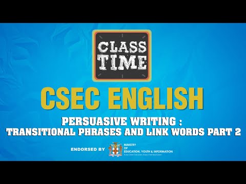 CSEC English - Persuasive Writing: Transitional Phrases and link Words Pt 2 - May 4 2021