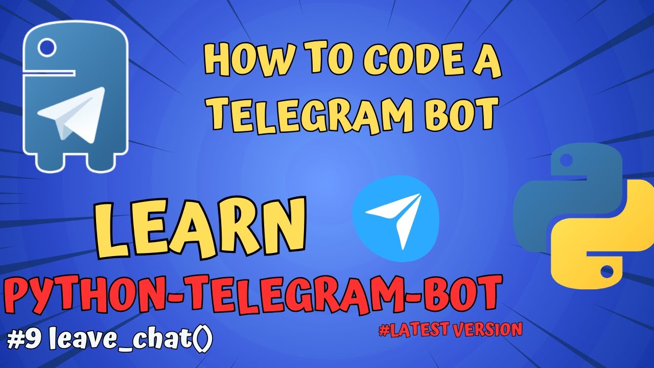 #9 leave_chat() | Learn (PTB)Python-Telegram-Bot | How To Code A Telegram Bot | @TraxDinosaur