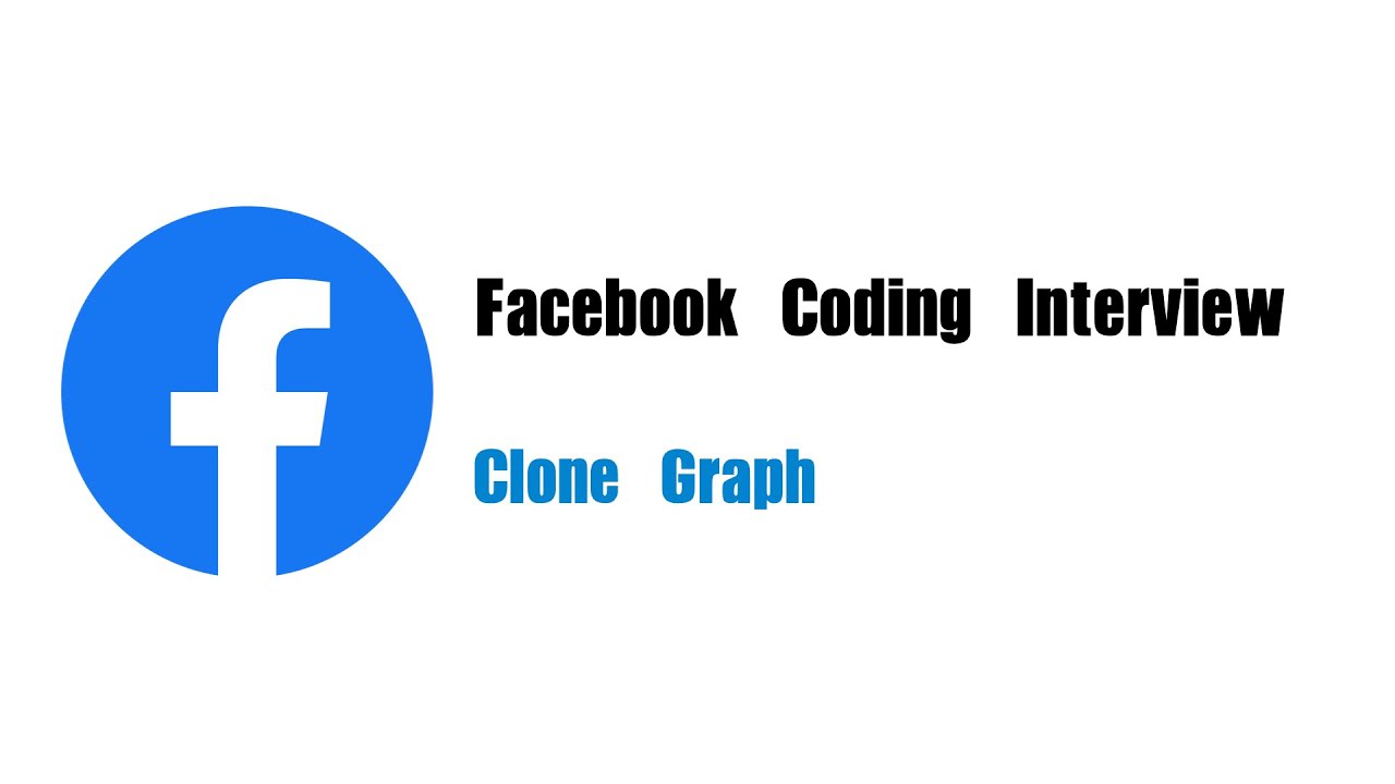 Facebook Coding Interview Question | Leetcode 133 | Clone Graph