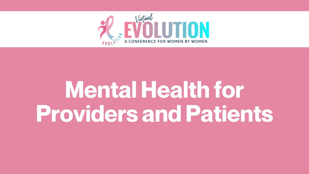 2020 Evolution | Mental Health for Providers and Patients