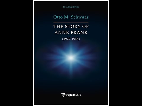 THE STORY OF ANNE FRANK (Orchestra) - Otto M. Schwarz