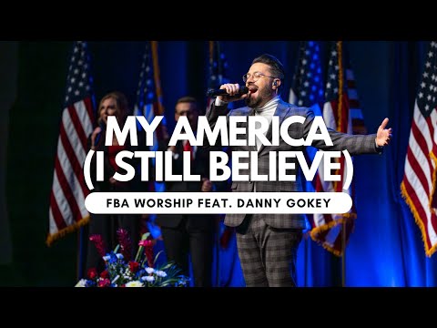 My America (feat. Danny Gokey) | FBA Worship